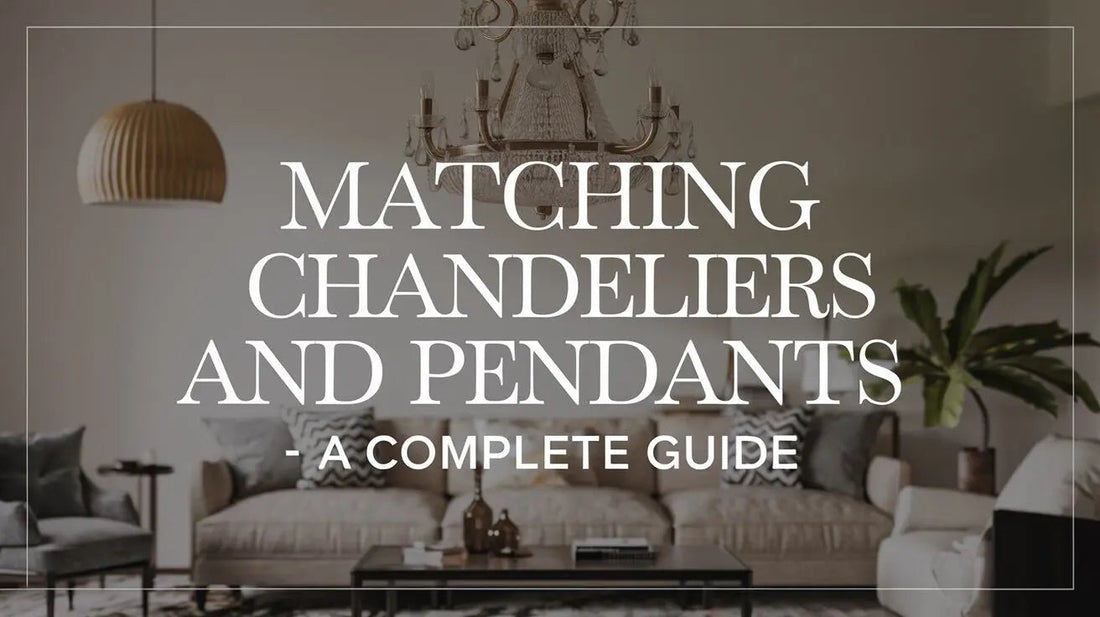 Matching Chandeliers & Pendant Lights: Complete Guide – Seus Lighting