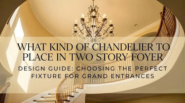 Two Story Foyer Chandelier Guide: Size, Style & Installation – Seus ...
